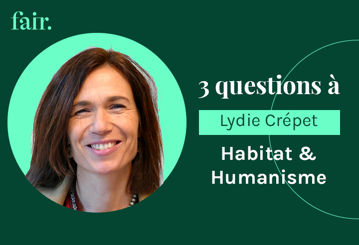 3 questions à... Lydie Crépet, Directrice Ressources Financières d'Habitat et Humanisme | FAIR ...