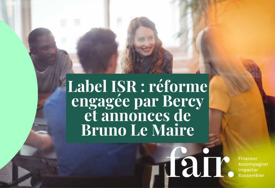 Label ISR : réforme engagée par Bercy et annonces de Bruno Le Maire ...